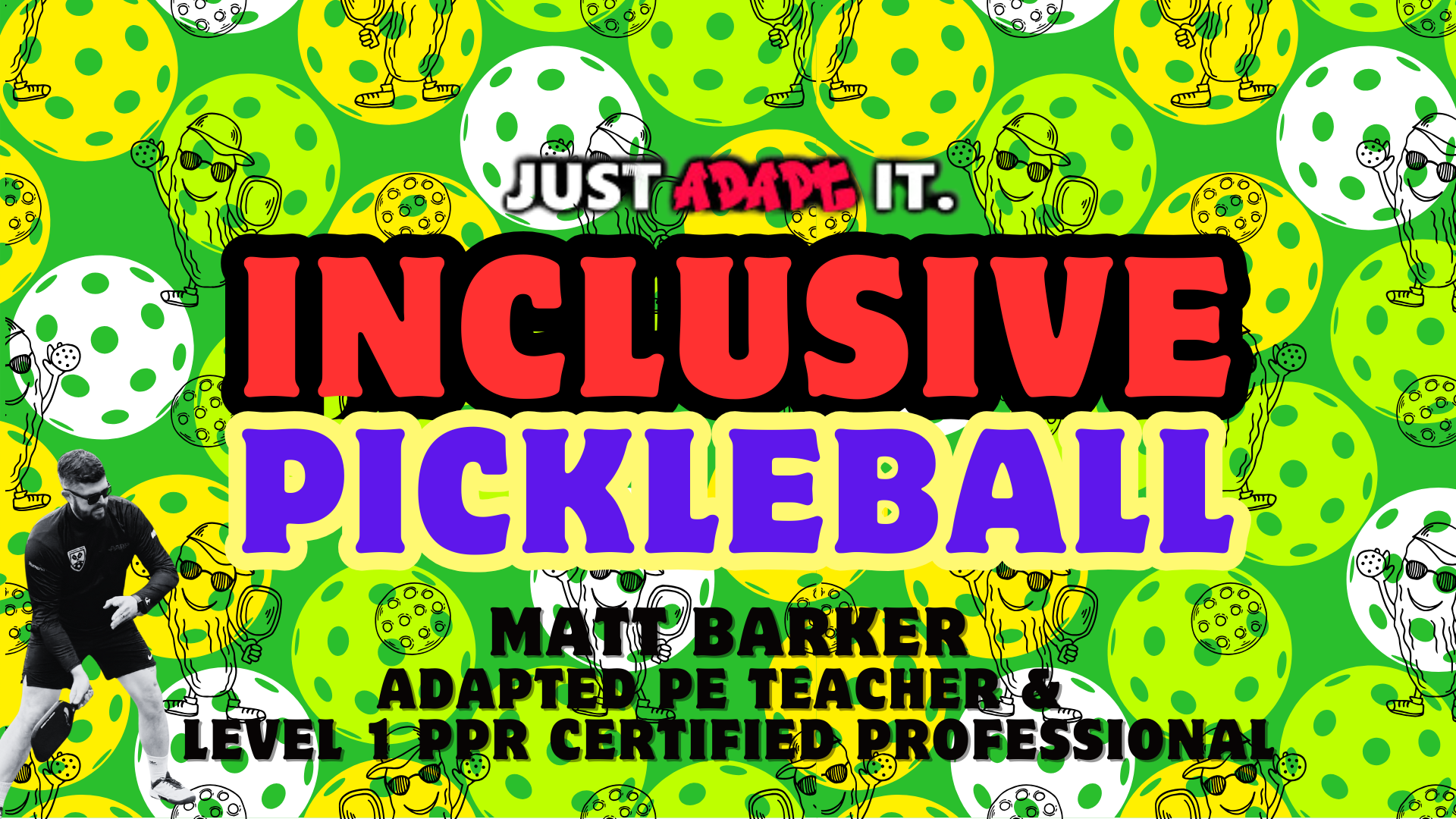 Inclusive Pickleball: Recorded Virtual Session - JUST ADAPT IT.